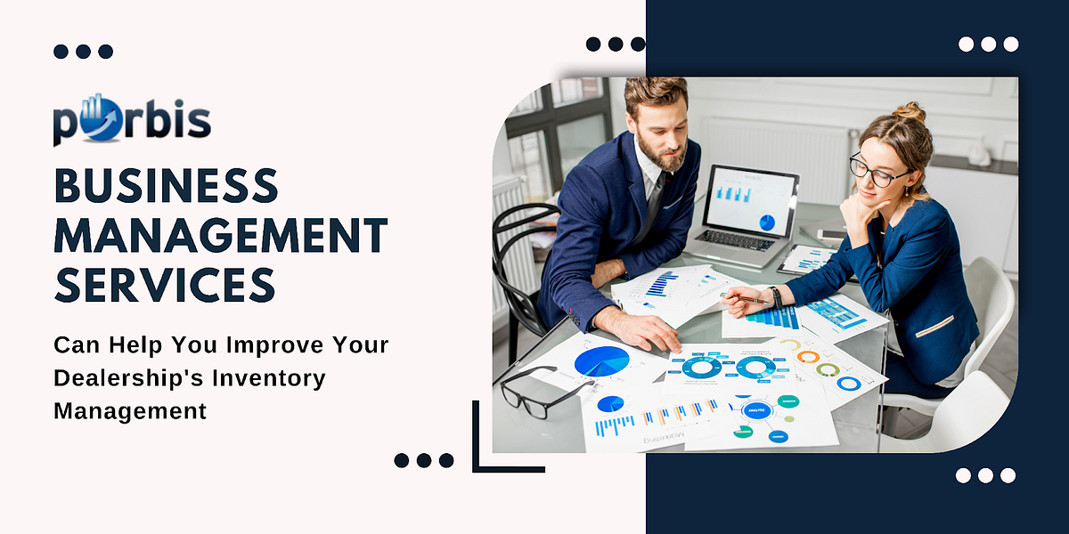 How Business Management Services Can Help You Improve Your Dealership’s ...