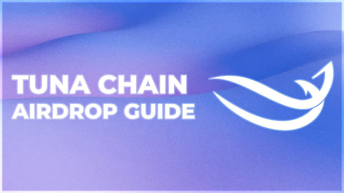 Guide to claim Tuna Chain Airdrop | by Bit Wise Whispers | Apr, 2024 ...