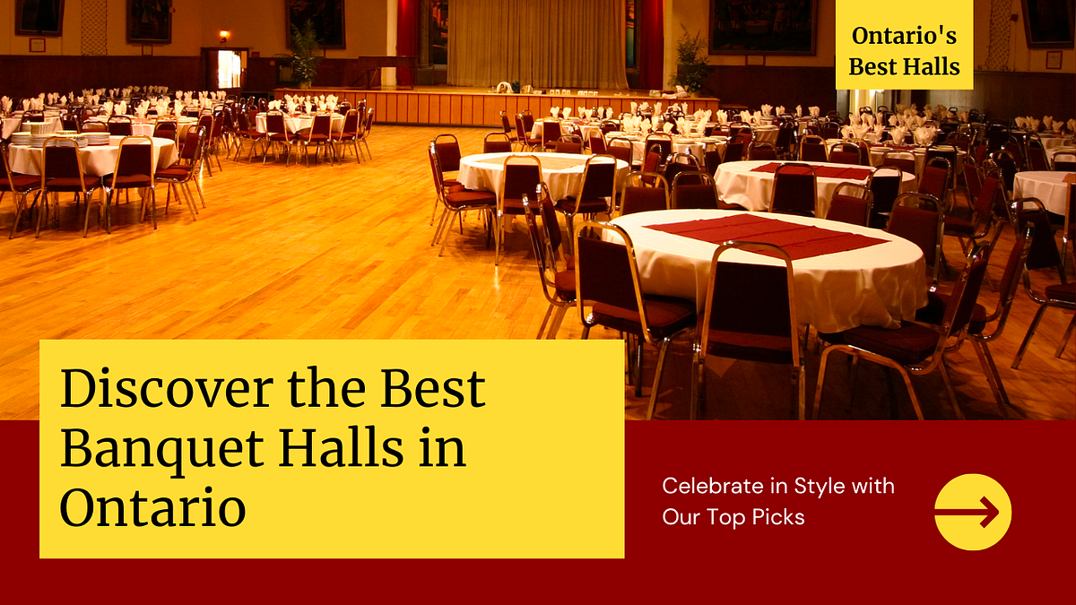 Ontario’s Finest: Banquet Halls for Special Occasions | by Anytime ...