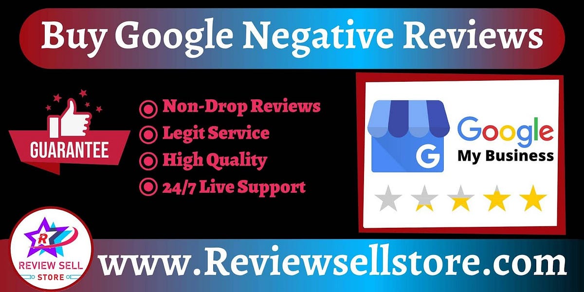 Buy Negative Google reviews. You can buy negative Google reviews and ...