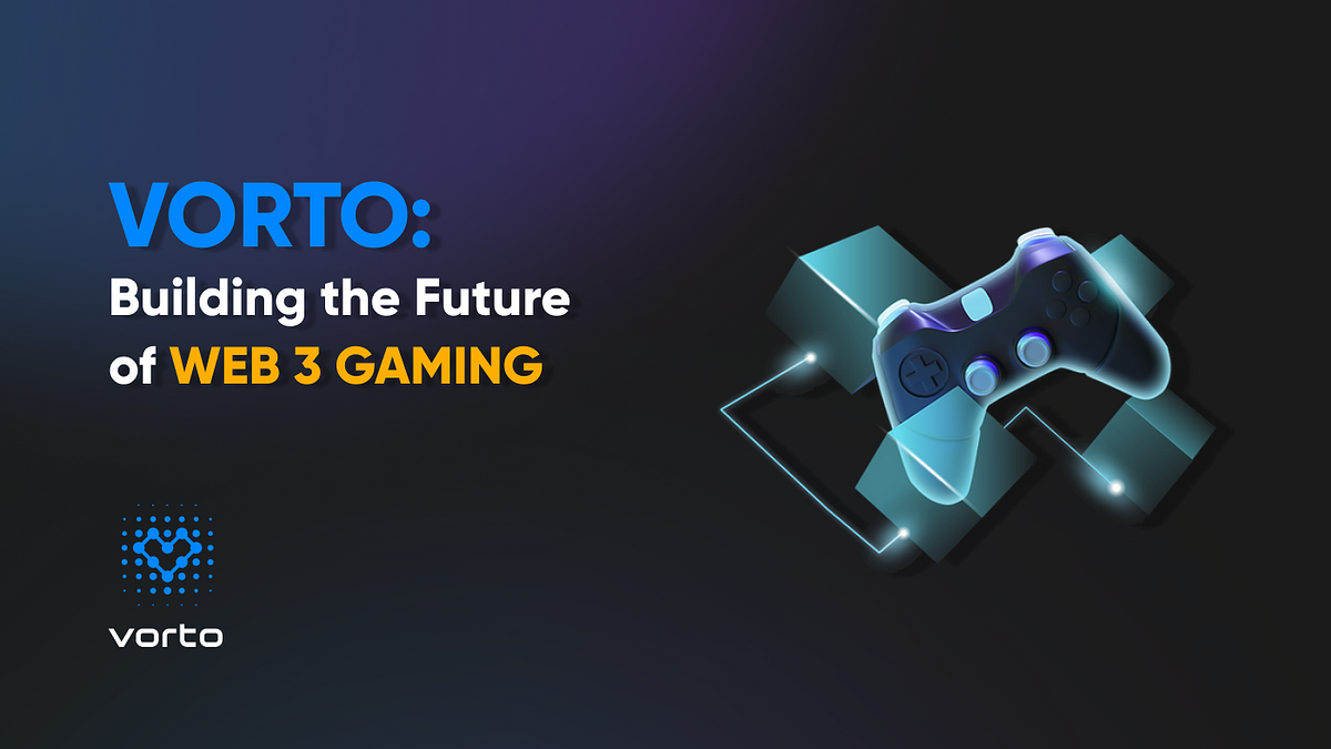 Vorto: Building the Future of Web3 Gaming | by Vorto Gaming (VoX) | Medium