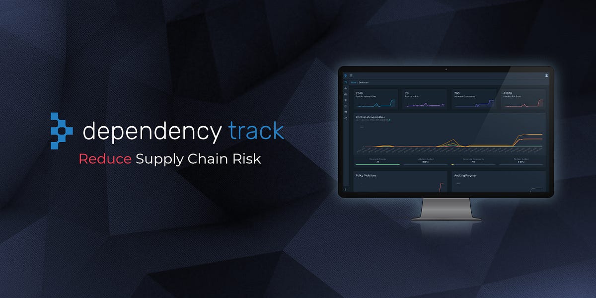 Dependency Track: Securing your software supply chain and meeting ...