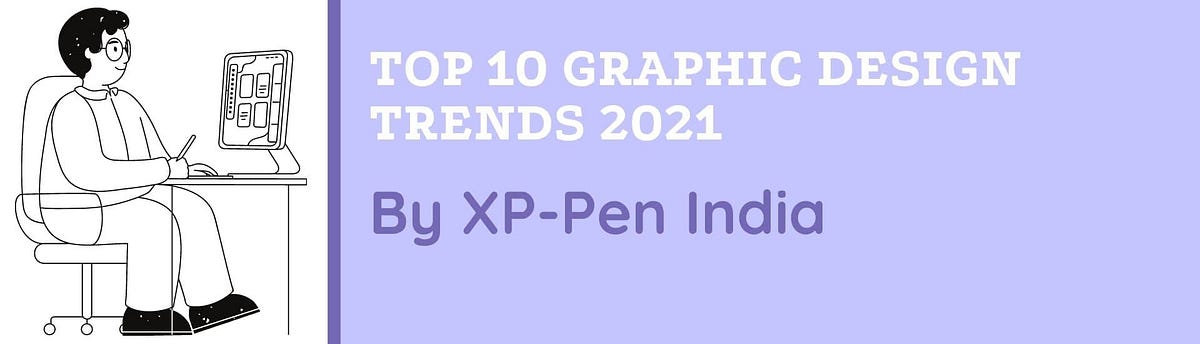 Top 10 Graphic Design Trends. This is the year of designs, ranging ...