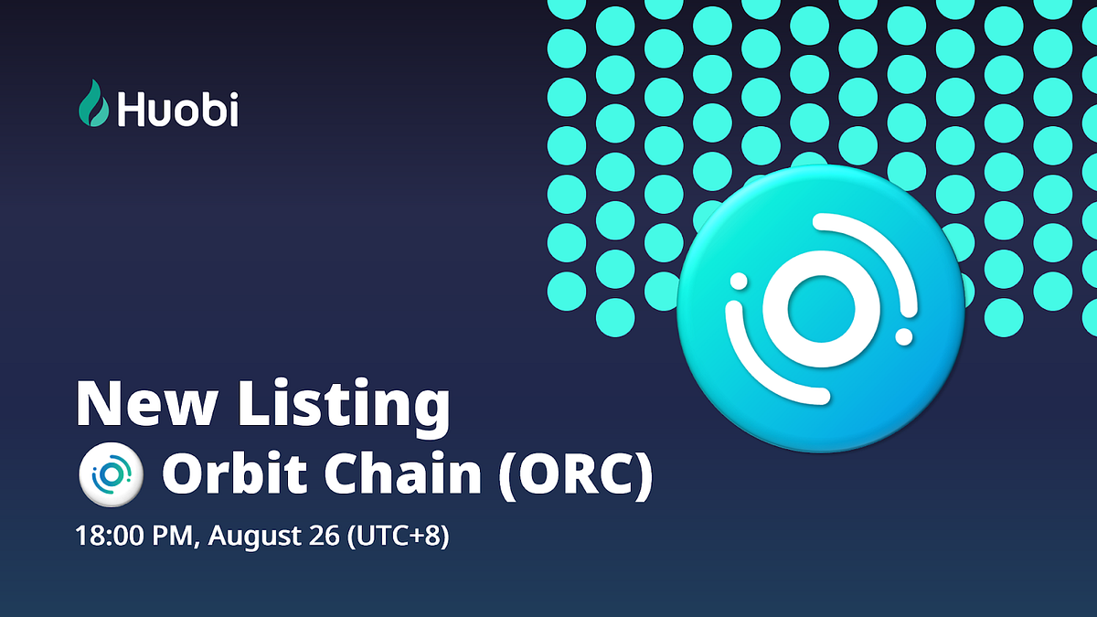 ORC Listing Announcement: Huobi Global | by OrbitChain | Orbit Chain | Medium