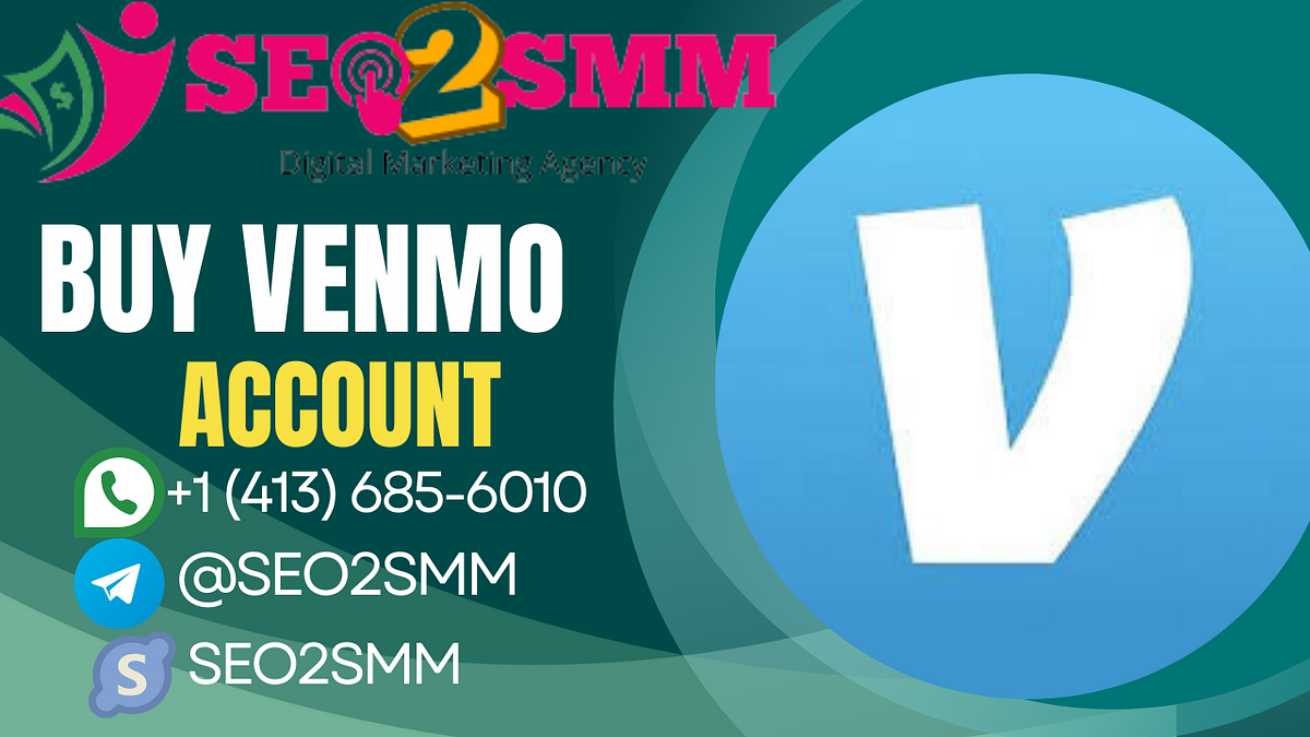 Buy Usa Verified Venmo Accounts New And Old | by Ina L. George | Mar ...