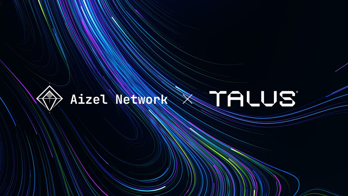 Talus & Aizel Network: Bringing The First-Ever Trustless Smart Agents | by Aizel Network | Medium