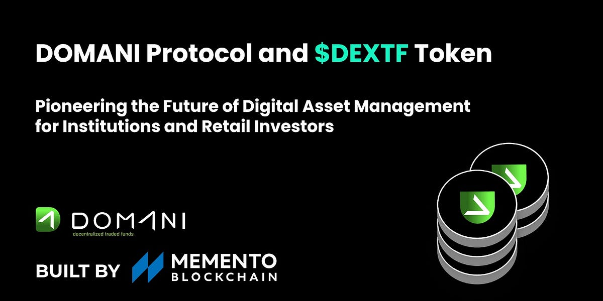 DOMANI Protocol and DEXTF Token: Pioneering the Future of Digital Asset Management for ...