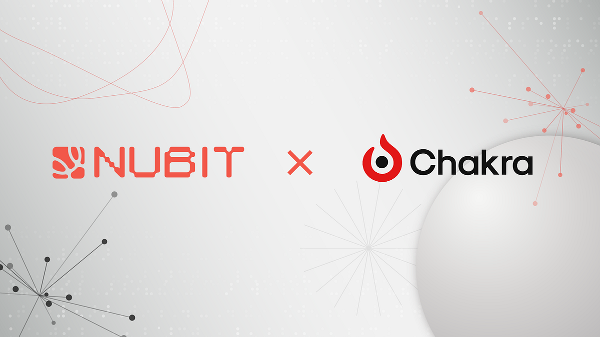 Advancing Bitcoin Infrastructure: Nubit and Chakra Chain Strategic ...