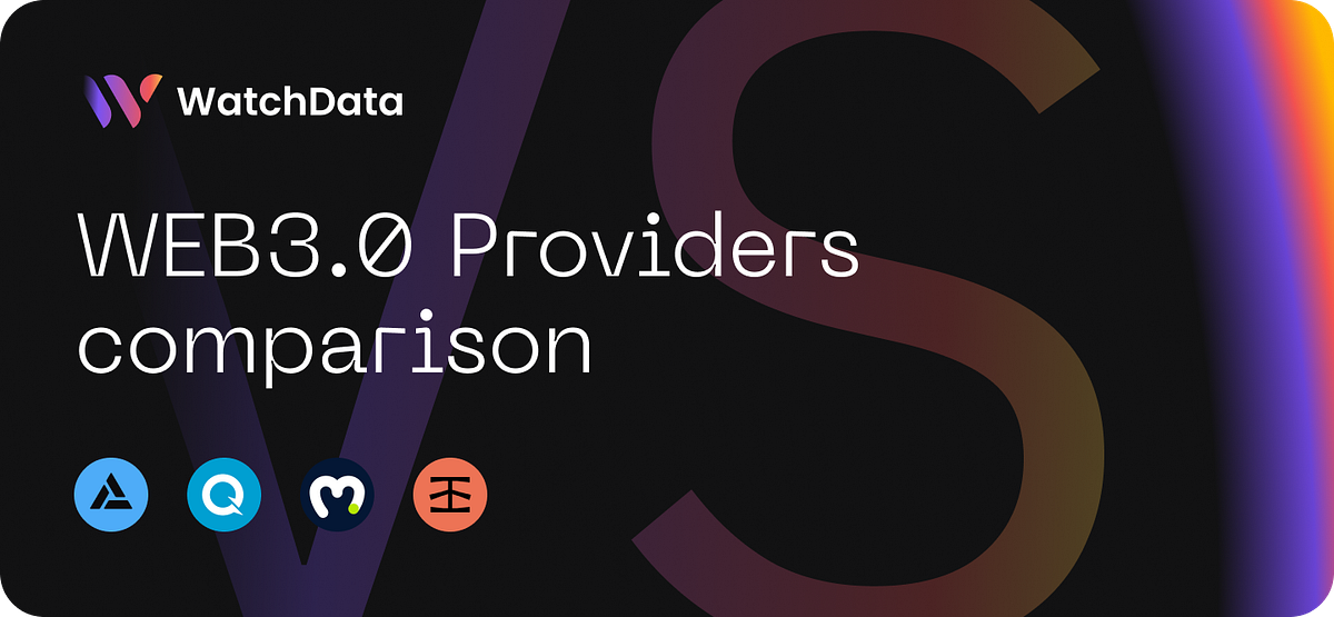 WEB 3.0 Providers comparison. QuickNode, Alchemy, Moralis, Infura or… | by WatchData | Medium