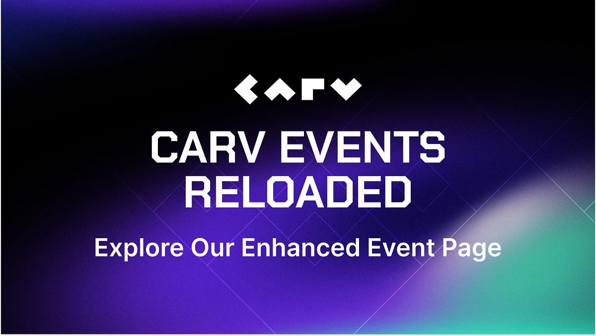 CARV Events Reloaded: Explore Our Enhanced Event Page | by CARV | CARV Official | Medium