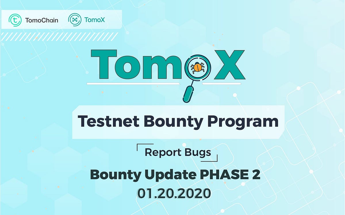 TomoX Testnet Bounty Program — Phase 2 | by TomoChain Publisher ...