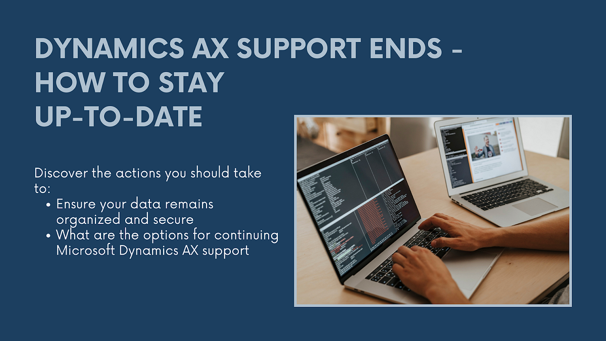 Dynamics AX Support Ends — How to Stay Up-to-Date | by Hire Dynamics ...