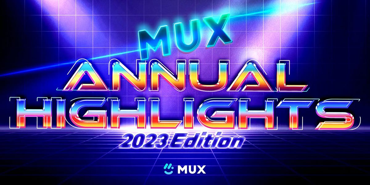MUX Annual Highlights: 2023 Edition | by MUX Protocol | Medium