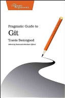 (PDF) Pragmatic Guide to Git (Pragmatic Programmers) By Travis Swicegood - Storm Emlyn - Medium