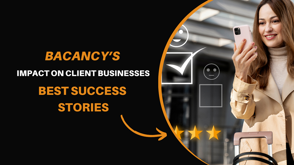 Bacancy Success Stories: Driving Business Growth through Software Development Excellence | Medium