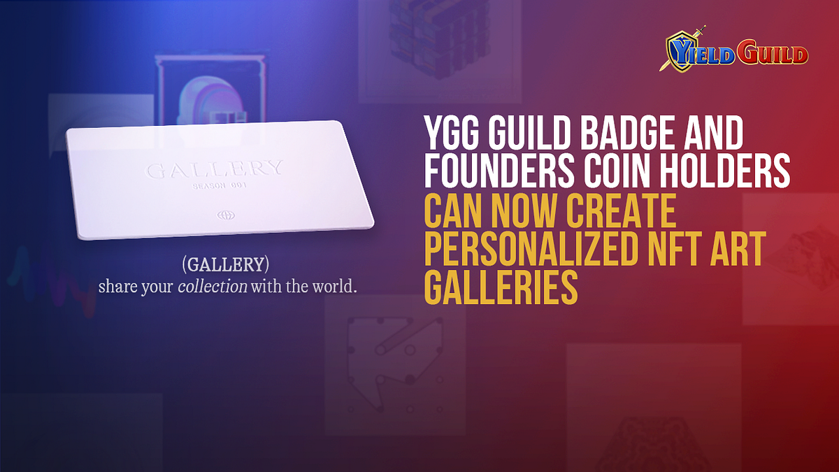 YGG Guild Badge and Founders Coin Holders Can Now Create Personalized ...