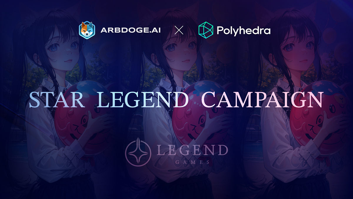 Polyhedra Network & ArbDoge.AI Star Legend Campaign | by ArbDogeAI | Medium