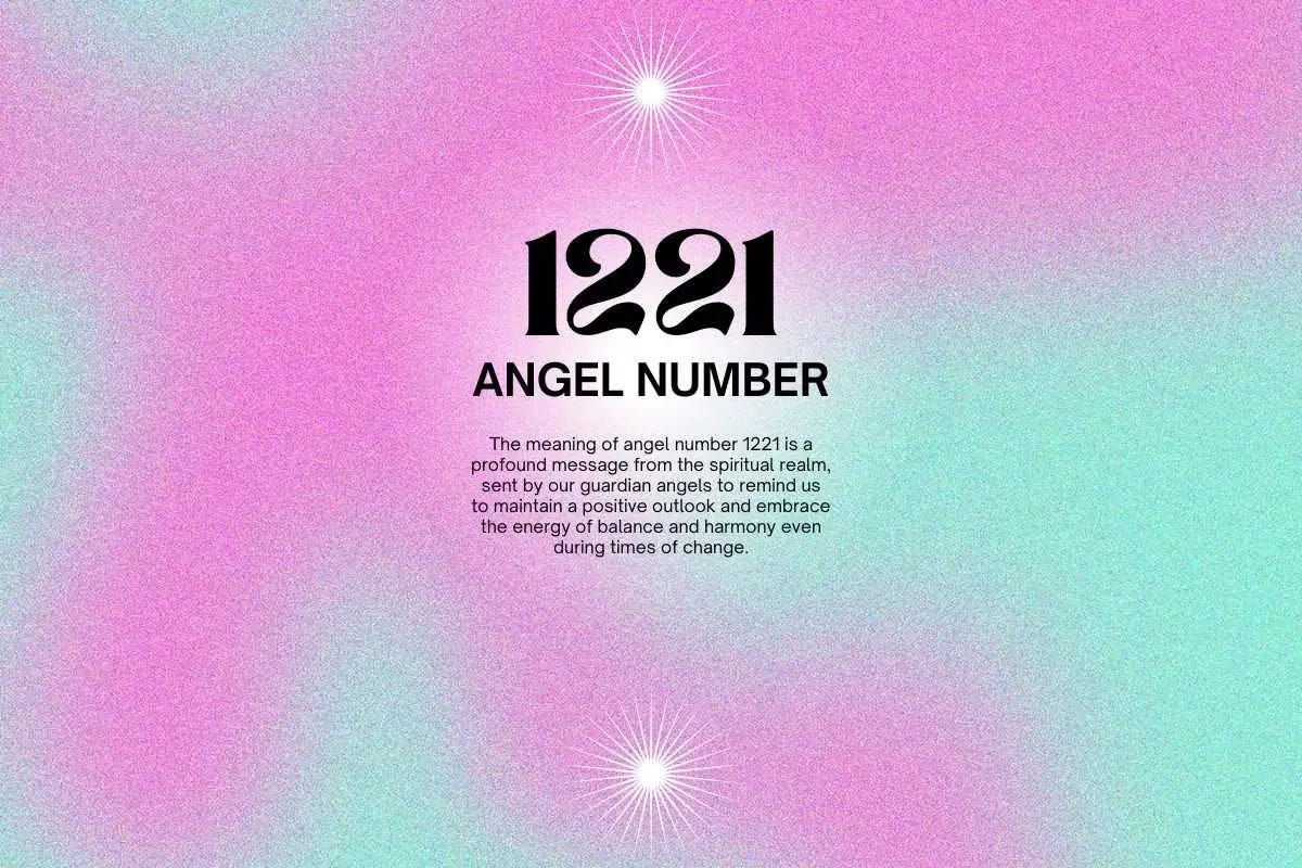 1221 Angel Number: Discover Its Meaning and Spiritual Significance | by ...