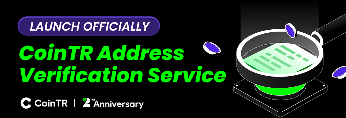 CoinTR Launches Address Verification Service Officially — Free Trial ...