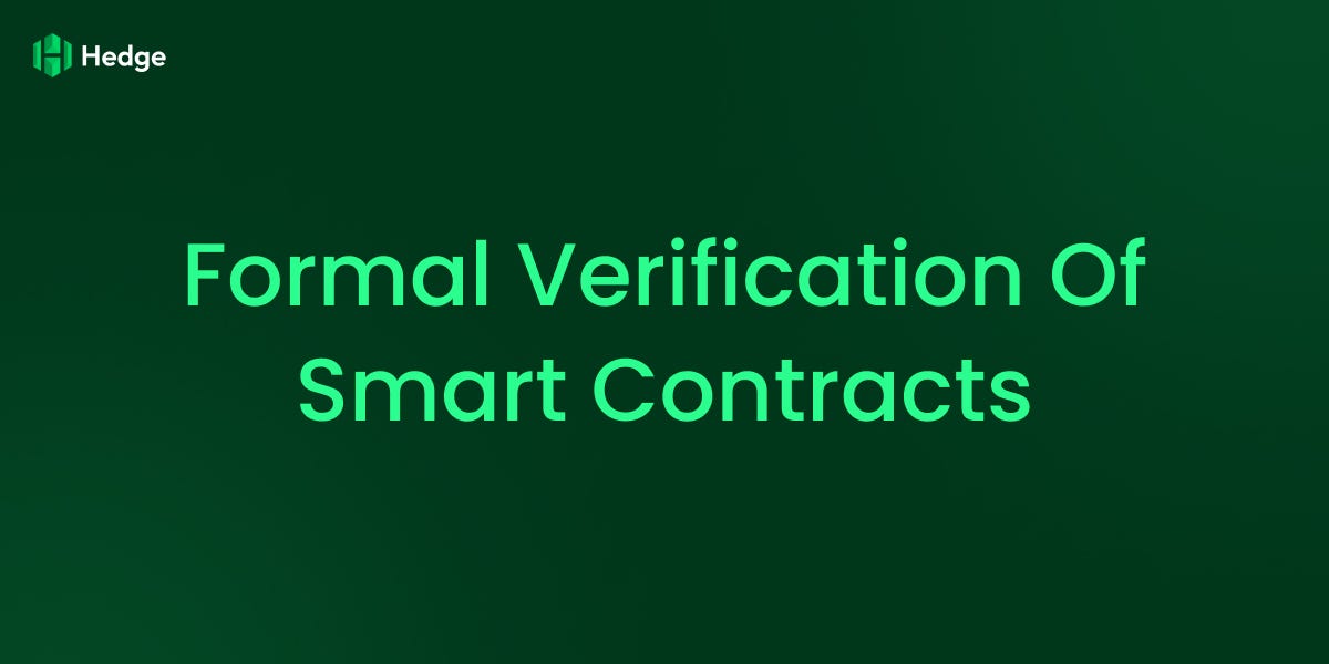 Formal Verification Of Smart Contracts By Hedgeblock Dec 2023 Medium