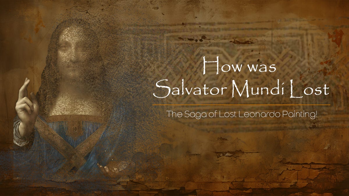 Story of How a $450 Million Leonardo Painting lost! | Medium