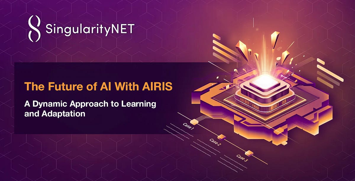 The Future of AI with AIRIS: A Dynamic Approach to Learning and Adaptation | by SingularityNET ...