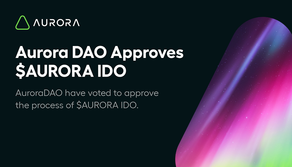 Aurora DAO Approves $AURORA IDO | NEAR Protocol