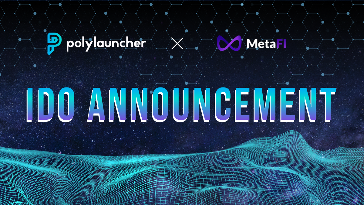 Polylauncher Launches IDO with MetaFi (+ Guide) | by Polylauncher | Medium