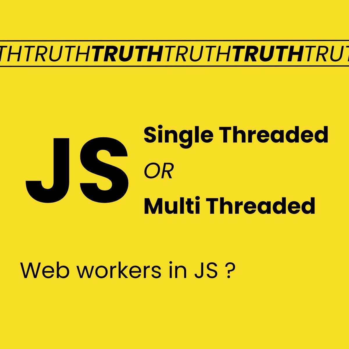 Breaking the Myth: Can JavaScript Be Multi-Threaded? | by Jyaman | Medium