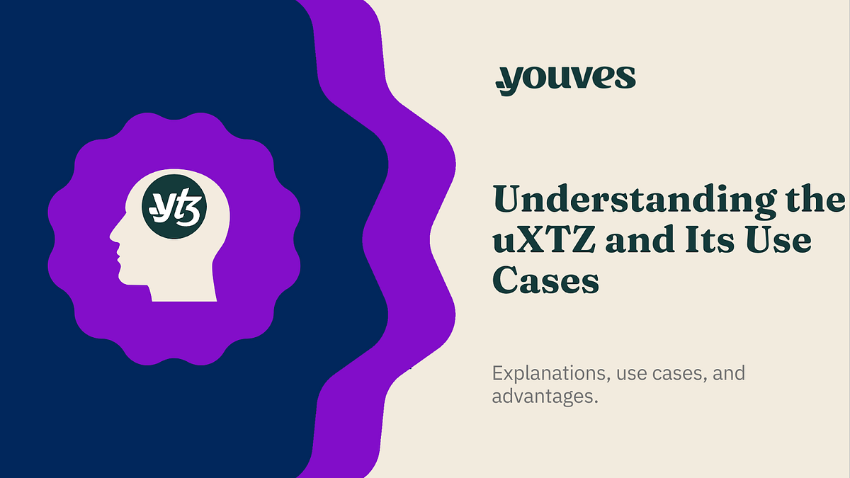 Understanding the uXTZ and Its Use Cases | by youves | Medium