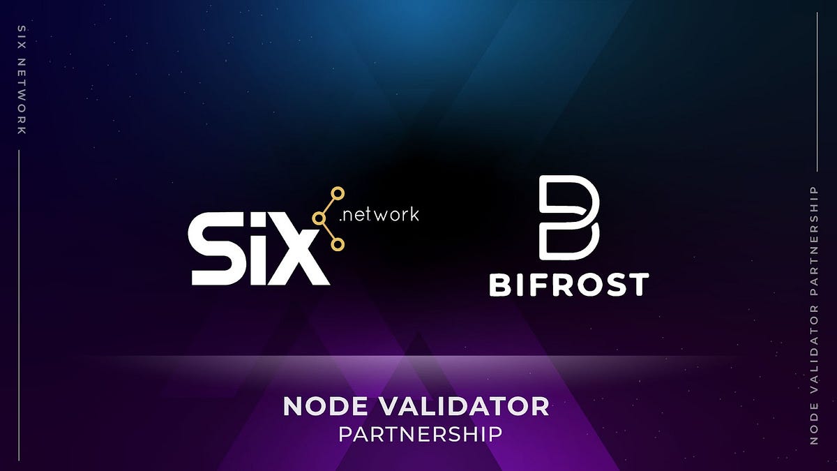 SIX Network และ BIFROST พาร์ทเนอร์กันในฐานะ Node Validator | by SIX Network | SIX Network | Medium