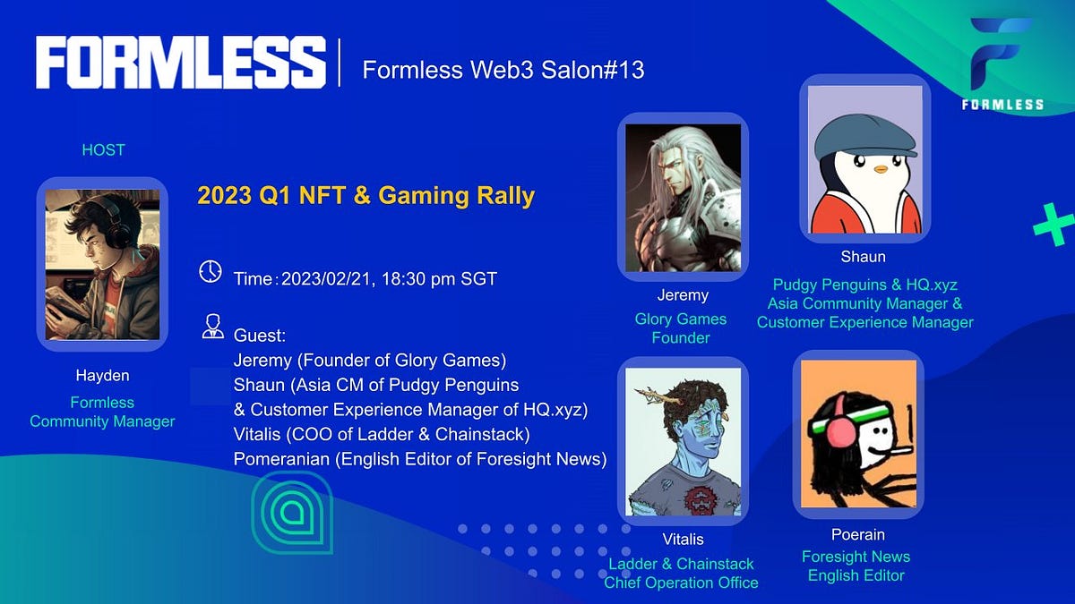 Formless Web Salon 13: 2023 Q1 NFT & Game Rally | by Game Plus | Medium
