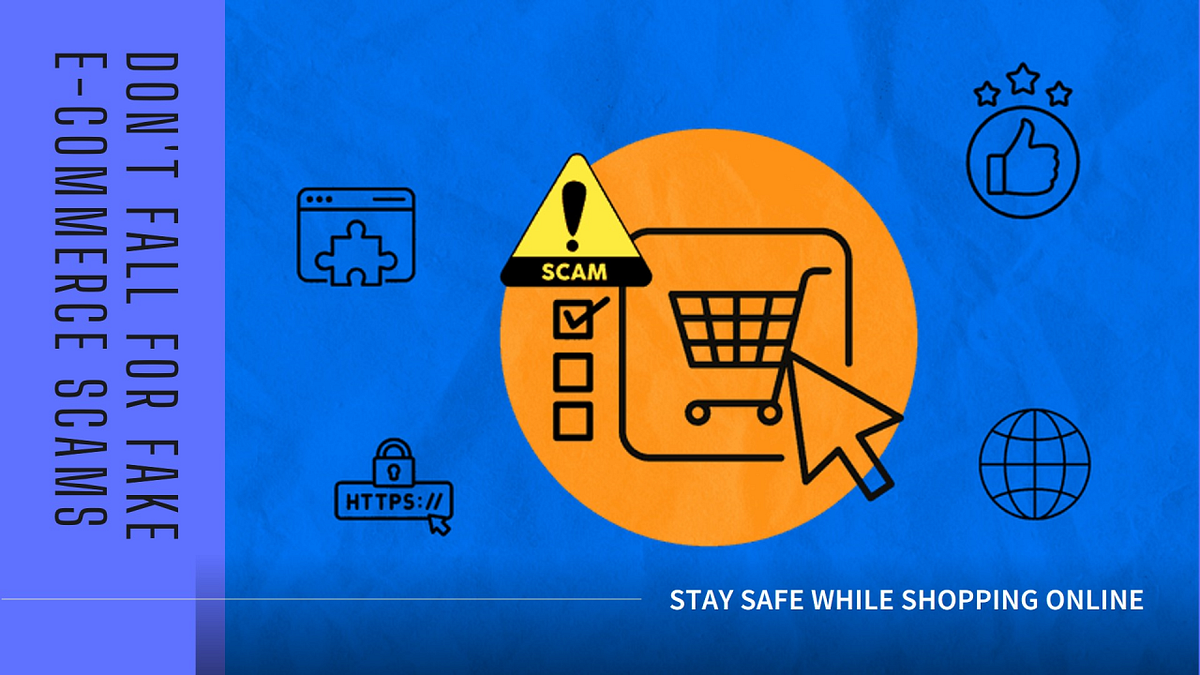 Beware Before You Buy: The Rise of Online Shopping and Fake E-commerce ...