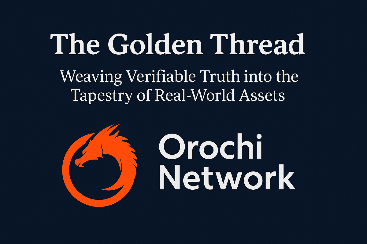 The Golden Thread: Weaving Verifiable Truth into the Tapestry of Real ...