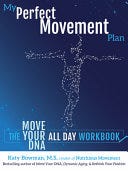 Download PDF My Perfect Movement Plan: The Move Your DNA All Day ...