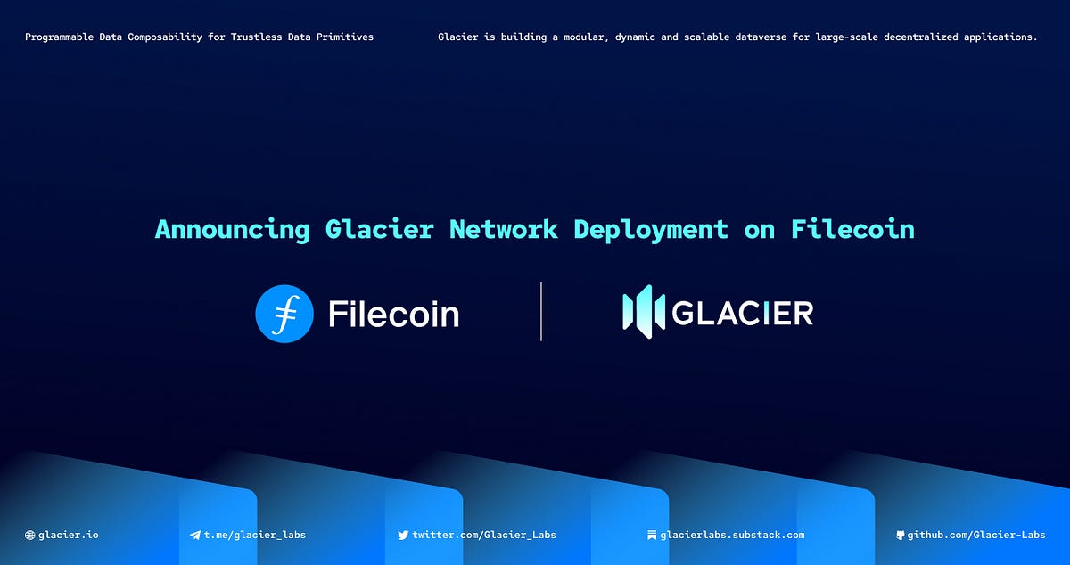 Announcing Glacier Network Deployment on Filecoin | by Glacier Network | Medium