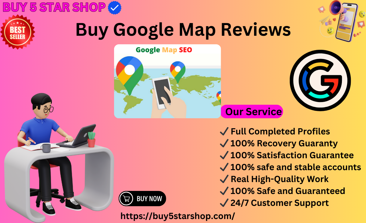 Top 3 Site To Buy Google Map Reviews | by Maps Seller USA | Mar, 2024 ...