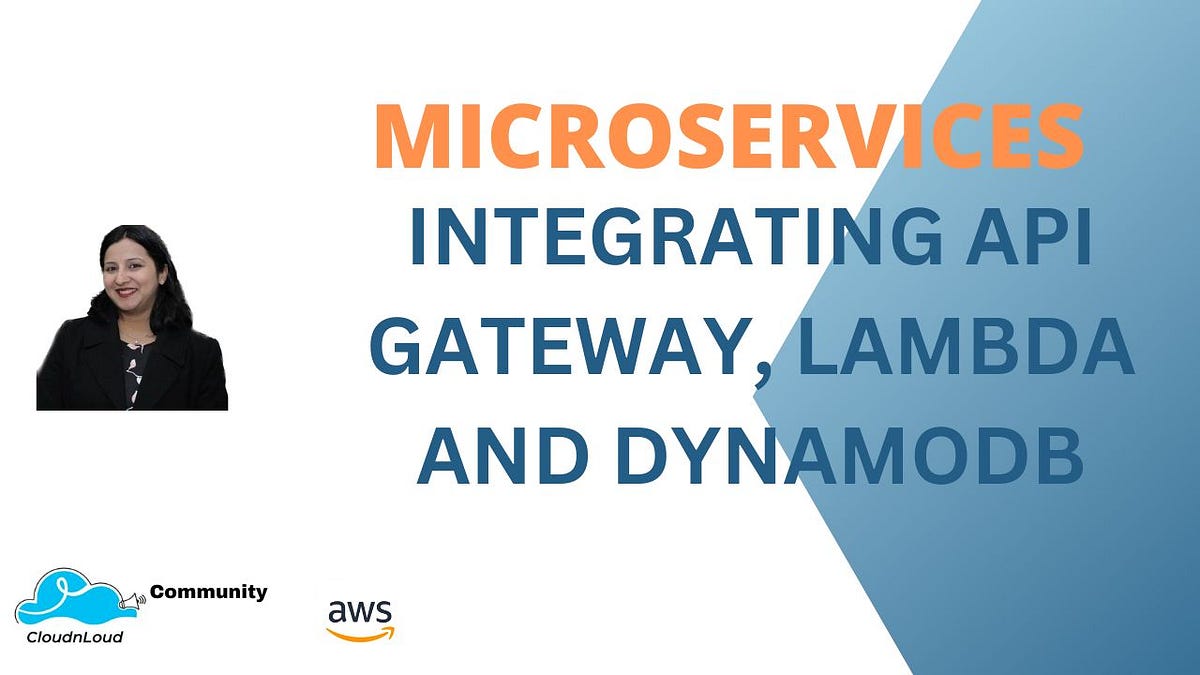 Integrating API Gateway, Lambda and DynamoDB. | by Reeti | Cloudnloud Tech Community | Medium