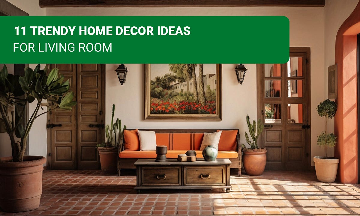 11 Trendy Home Decor Ideas For Living Room | by Vijay Shanthi Builders | Aug, 2024 | Medium