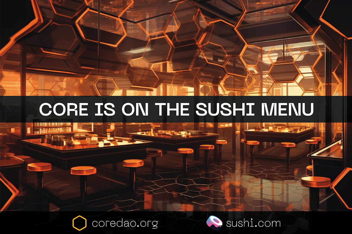 SushiSwap is Live on Core. Core DAO is thrilled to announce that… | by ...