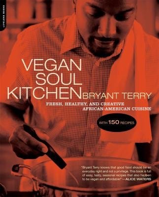 (PDF) Vegan Soul Kitchen: Fresh, Healthy, and Creative African-American Cuisine By Bryant Terry ...