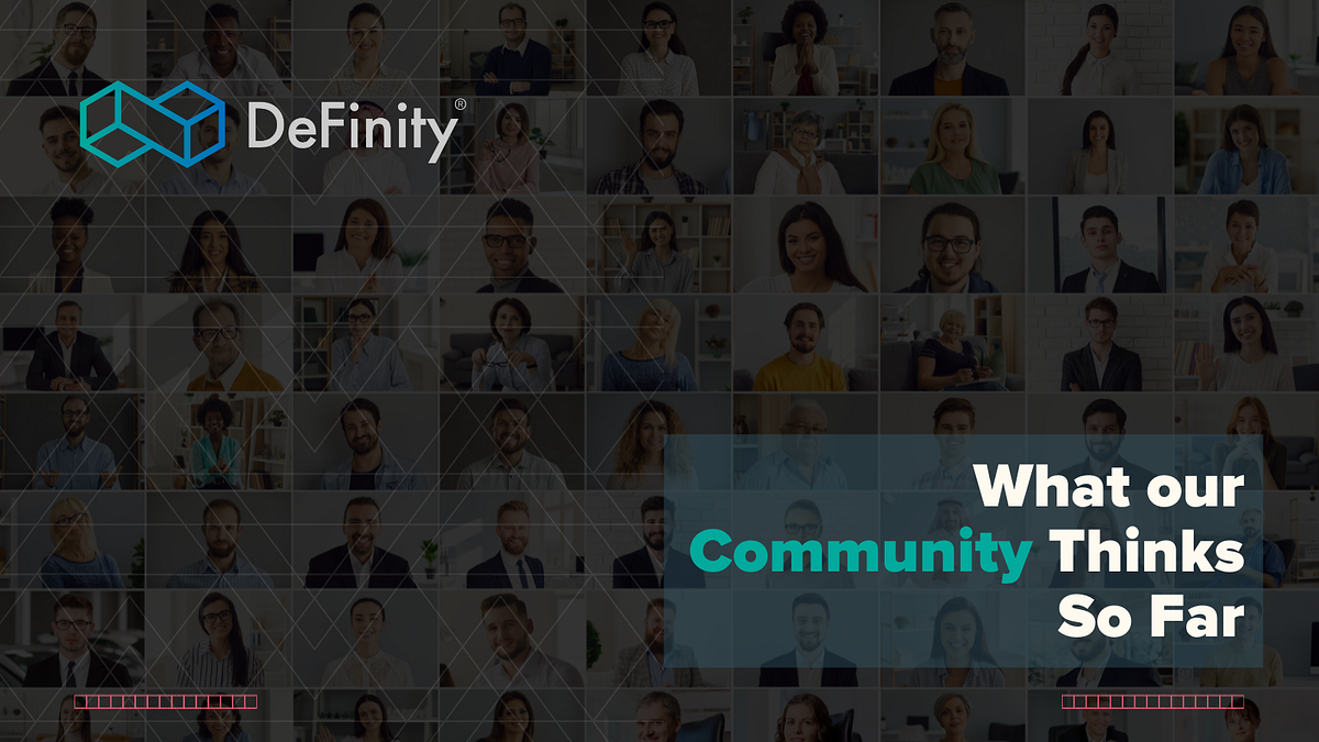 What our Community Thinks So Far. DeFinity leverages the blockchain… | by Rylan | Definity ...