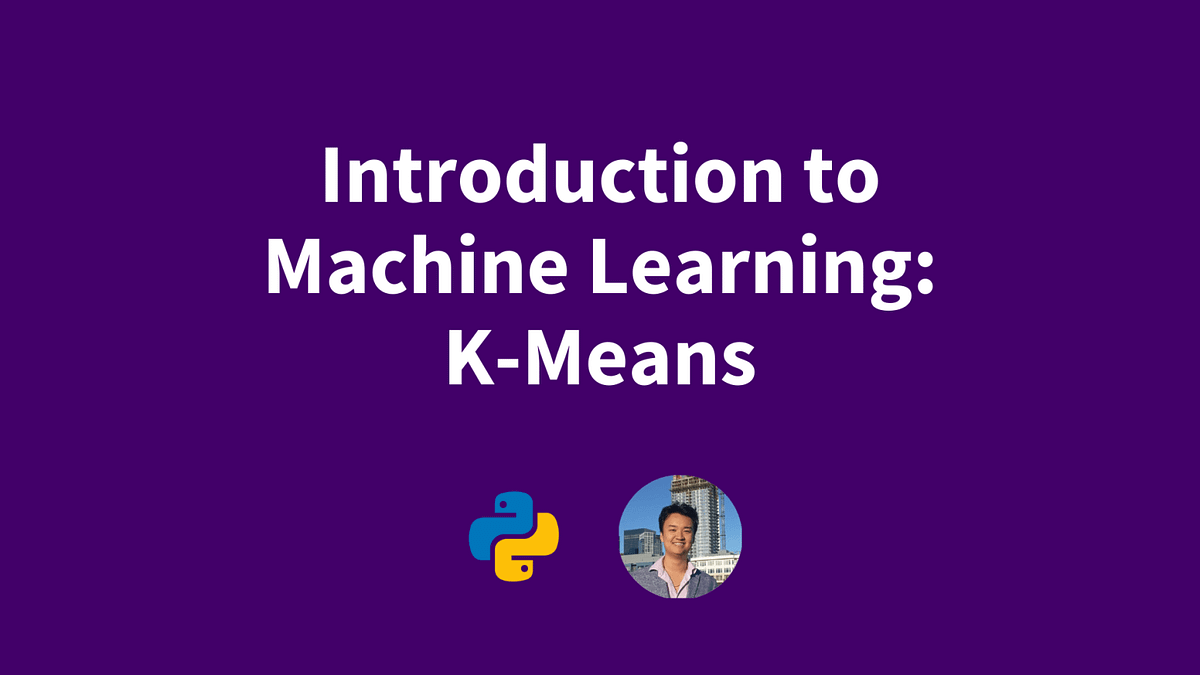 Introduction to Machine Learning: K Means | by Yujian Tang | Dev Genius