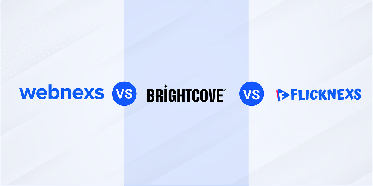 Comparing Brightcove competitors: Webnexs and Flicknexs | by ...