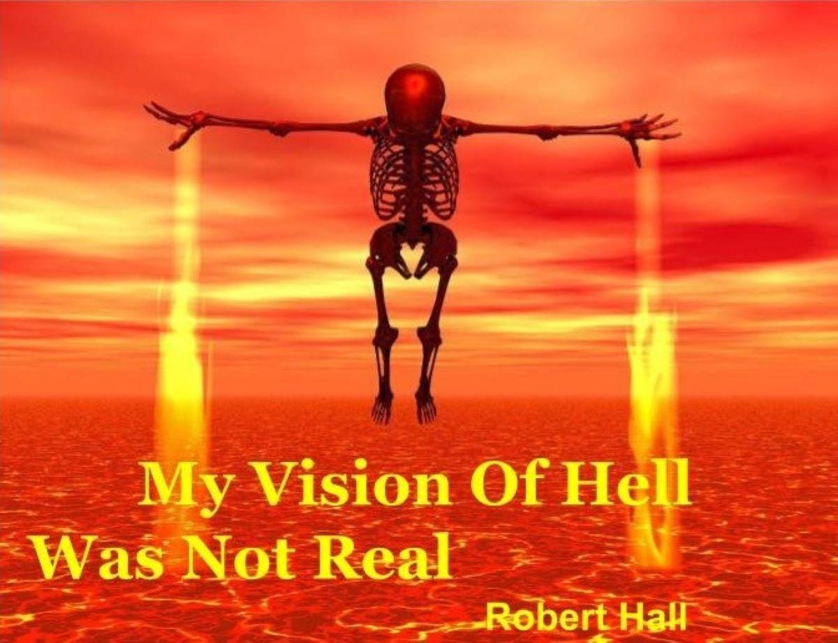 My Vision Of Hell Was Not Real. I have always written better in the ...