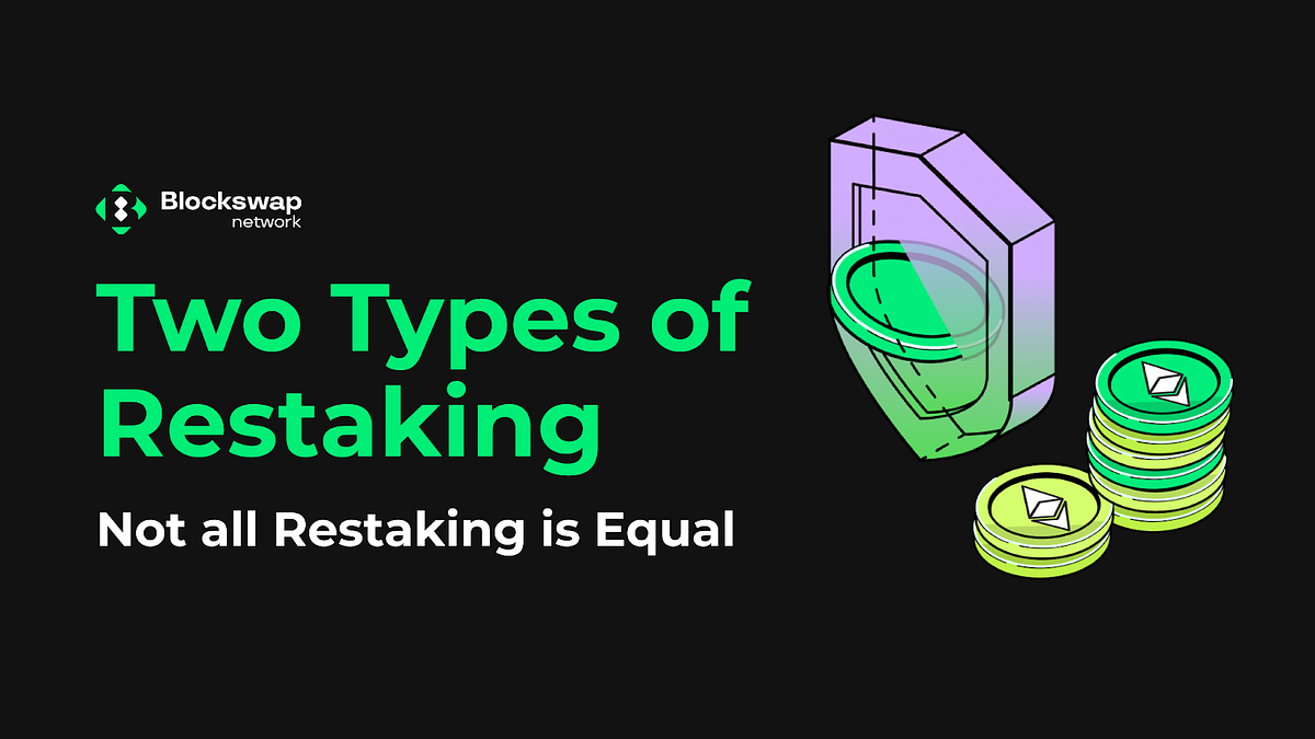 Two Types of Restaking | Blockswap Network Blog