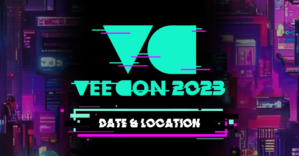 VeeCon 2023 Announcement. “If you are happy, you must take on the… | by ...