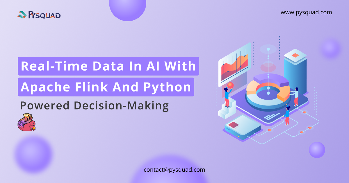 Powered decision-making in AI with Apache Flink and Python | by PySquad | Medium