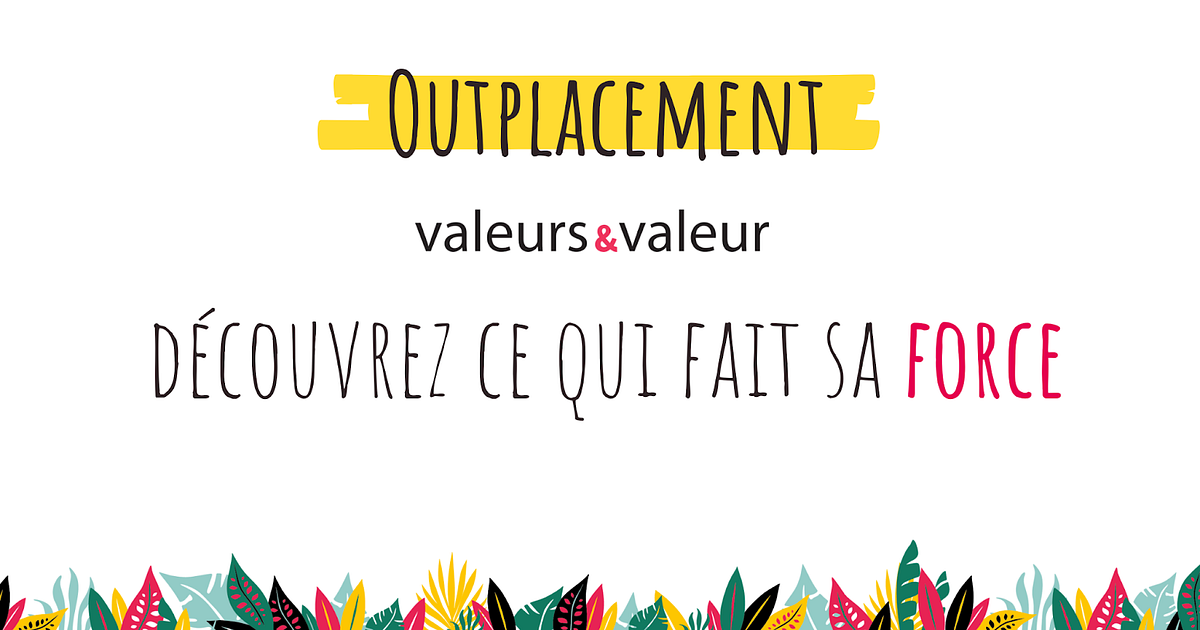 L’outplacement chez Valeurs & Valeur : qu’est-ce que c’est ? | by Valeurs & Valeur | Medium