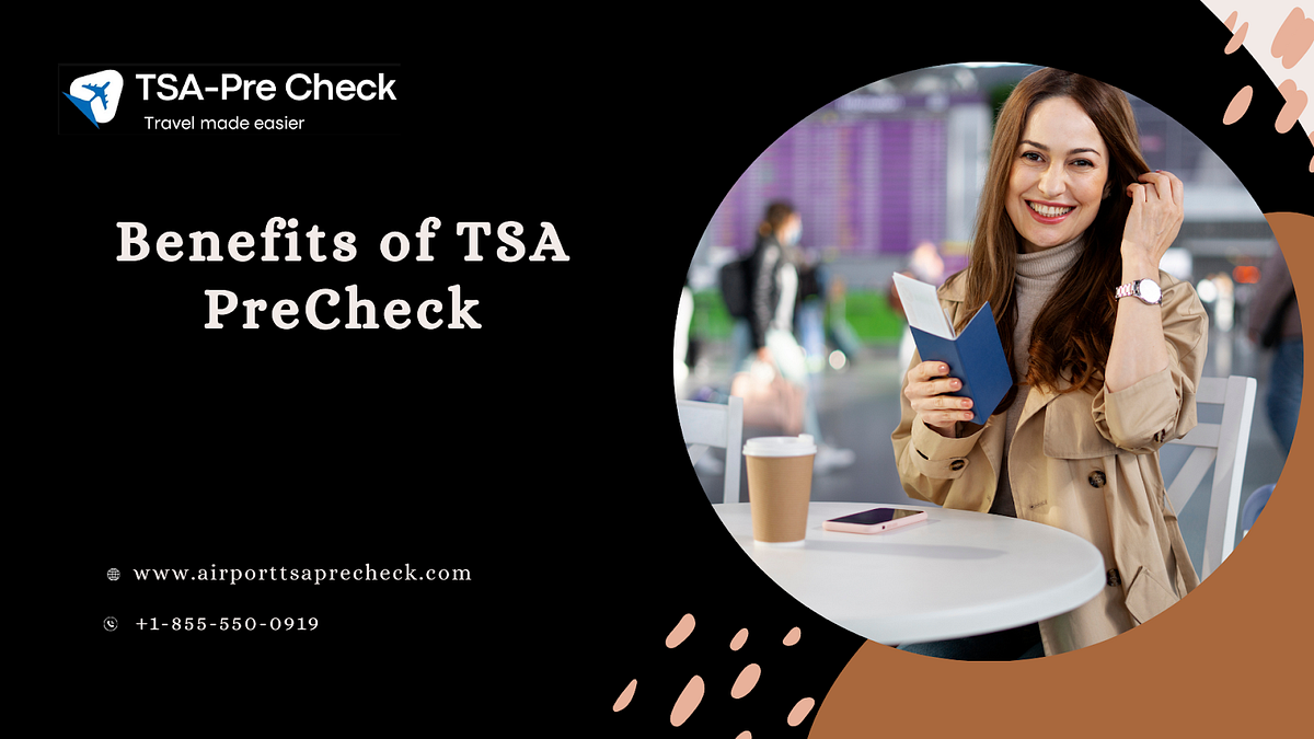 Benefits of TSA PreCheck. Traveling by air has become a… | by Ruby Williams | Aug, 2024 | Medium